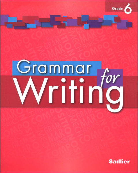 Grammar for Writing Grade 6, New Edition– R.O.C.K. Solid Home School Books