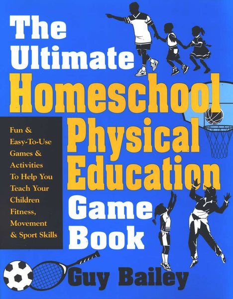 The Ultimate Homeschool Physical Education Game Book | R.O.C.K. Solid ...