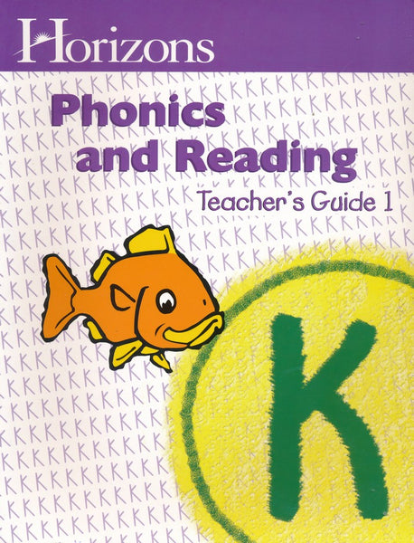 Horizons Phonics and Reading Level K Teacher's Guide 1 | R.O.C.K. Solid ...
