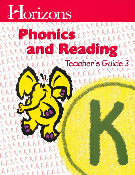 Horizons Phonics and Reading Level K Teacher's Guide 3 | R.O.C.K. Solid ...