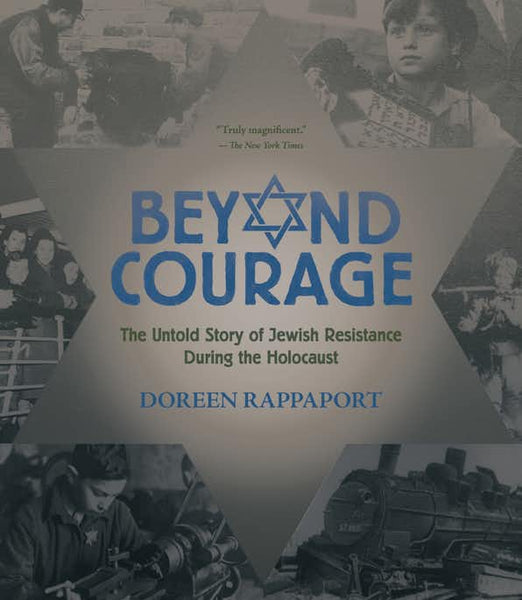 Beyond Courage: The Untold Story of Jewish Resistance During the ...