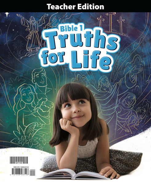 BJU Press Bible 1: Truths for Life Teacher Edition, 1st Edition– R.O.C ...