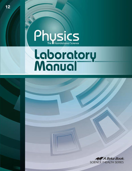 Abeka Physics: The Foundational Science Lab Manual, 2nd Edition | R.O.C ...